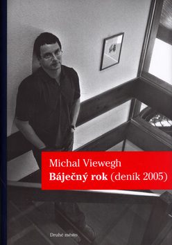 Michal Viewegh - Báječný rok (LN) - kniznirecenze.cz